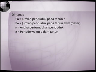 Rumus Proyeksi Penduduk di indonesia.ppt