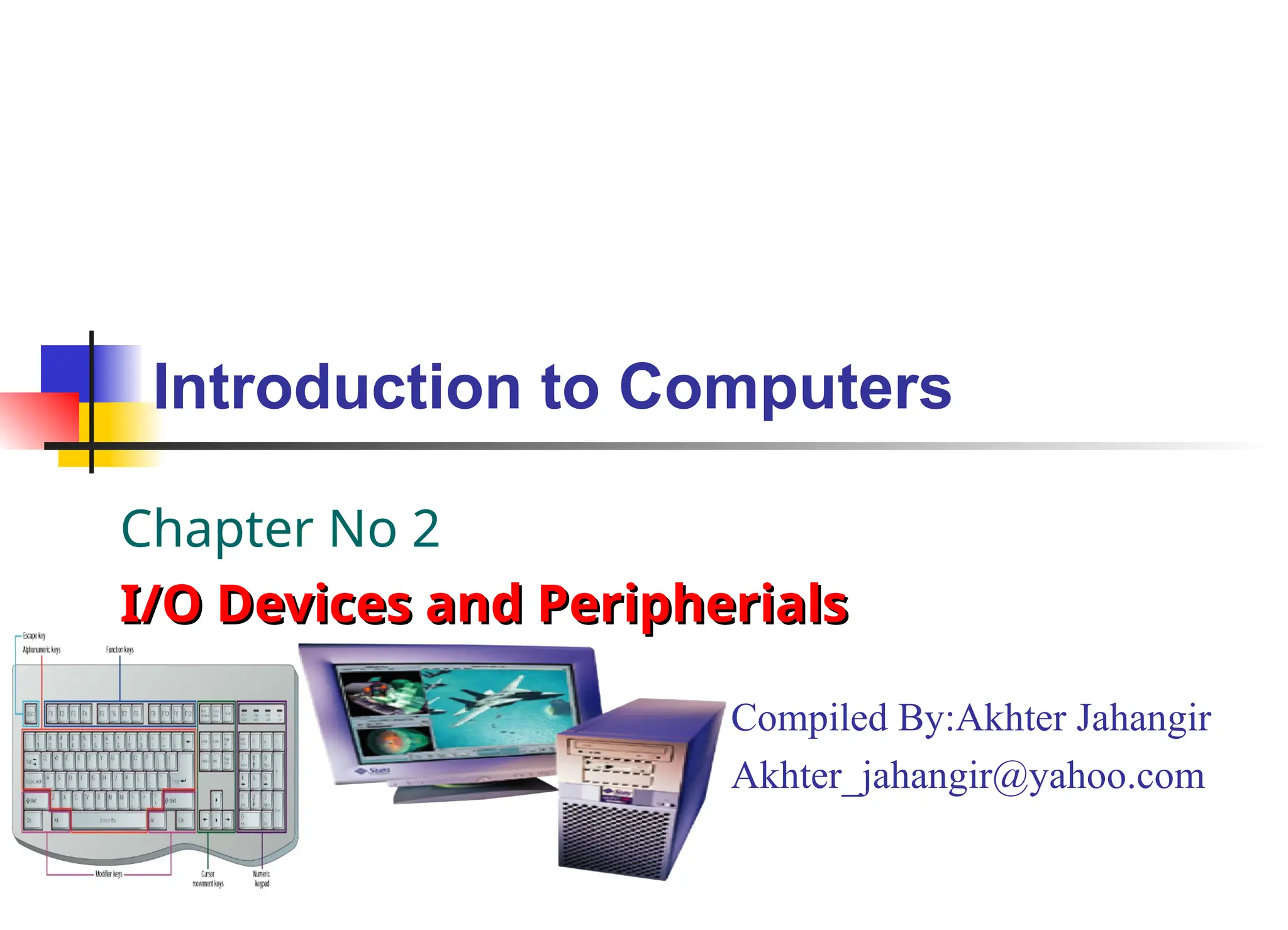 2. chapter 2: Input-Output in Computer.ppt