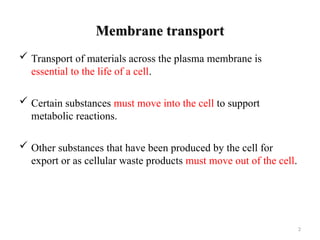 2. transport across membrane across the plama membrane.ppt