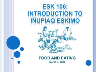 Introduction to IÑUPIAQ eskimo | PPTX
