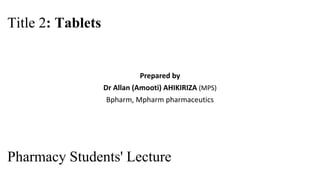 2. Tablets solid dosage forms and manfucturing.pdf