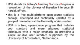 2. Introduction to JASP.pptx hhgggfcccffg | PPTX