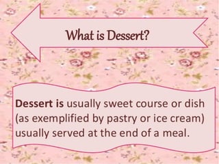types of desserts (powerpoint presentation) | PPTX