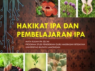 IPA mencakup produk (pengetahuan berupa fakta, konsep, prinsip, dan ...
