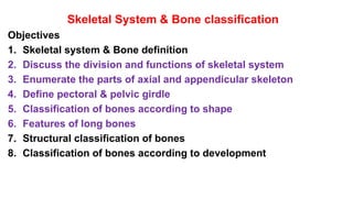 2. GA. 2025. Skeletal System Bones & Classification Sl=35 Dr Baqir (1).pptx