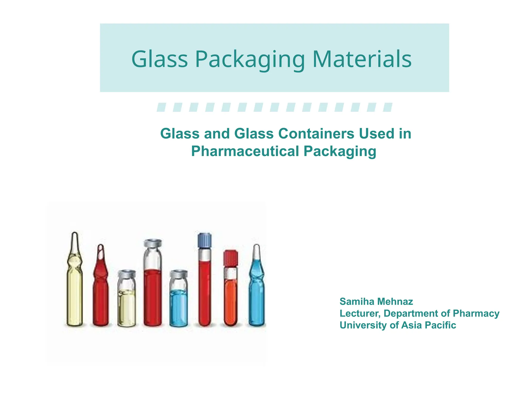 Glass Packaging Materials technology in pharmacy | PPT