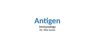 Antigen and its structure and functions. | PPTX