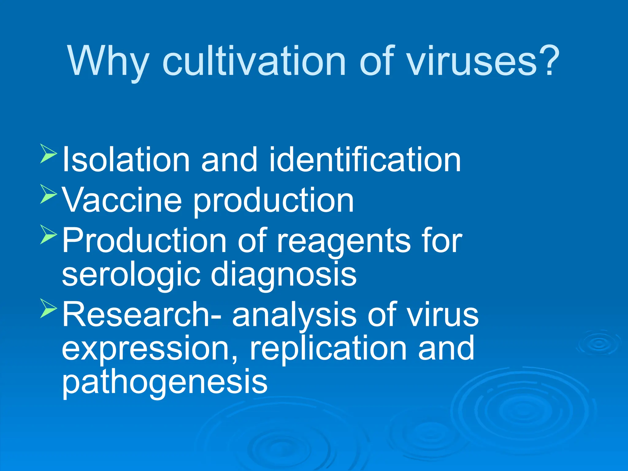 2.D. Cultivation of viruses. General virus culture processes of various ...