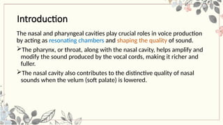 2.5 Role of Nasal & Pharyngeal Cavity in Voice Production (aqsa mehsood ...