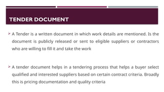 TENDERING PROCESS, TYPES OF TENDERS, TENDER DOCUMENT | PPTX