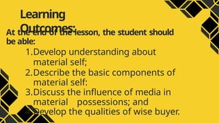 2. The Material Self 2. The Material Self | PPTX
