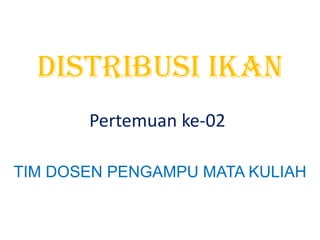 2. Distribusi Ikan teknologi hasil perikanan.pdf