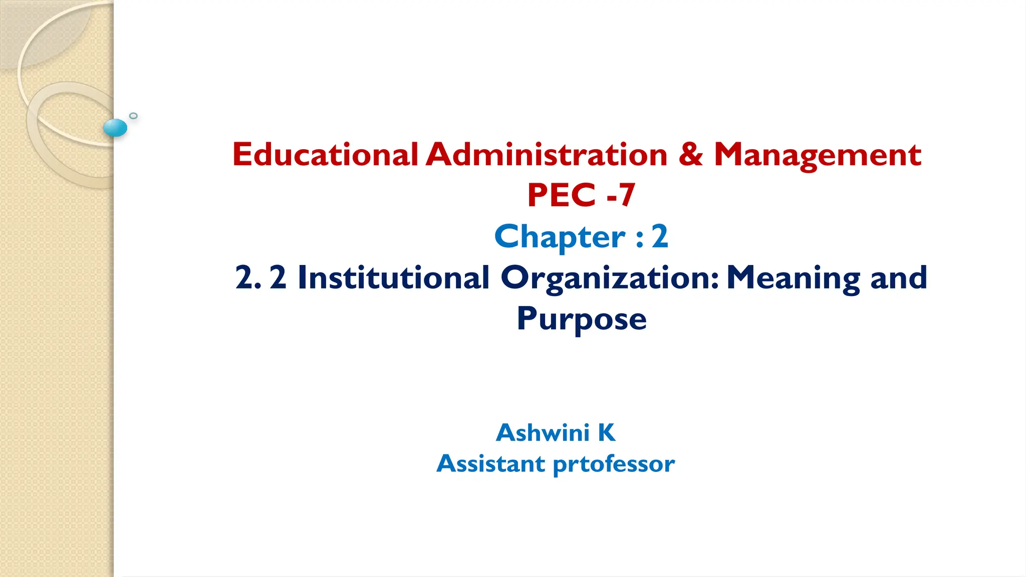 2. 2 Institutional Organization Meaning and Purpose.pptx