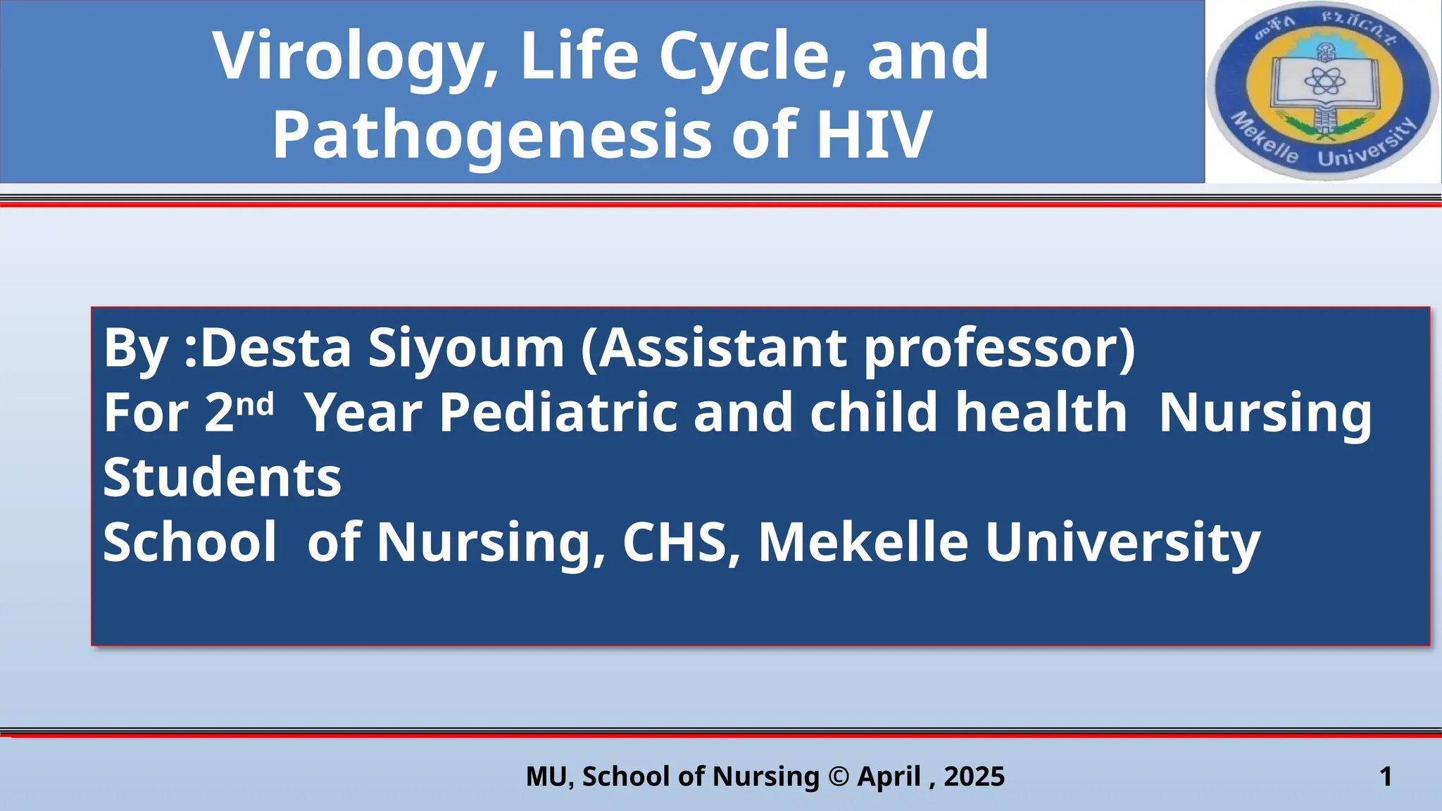 2. Virology, Life Cycle, and Pathogenesis of HIV.pptx