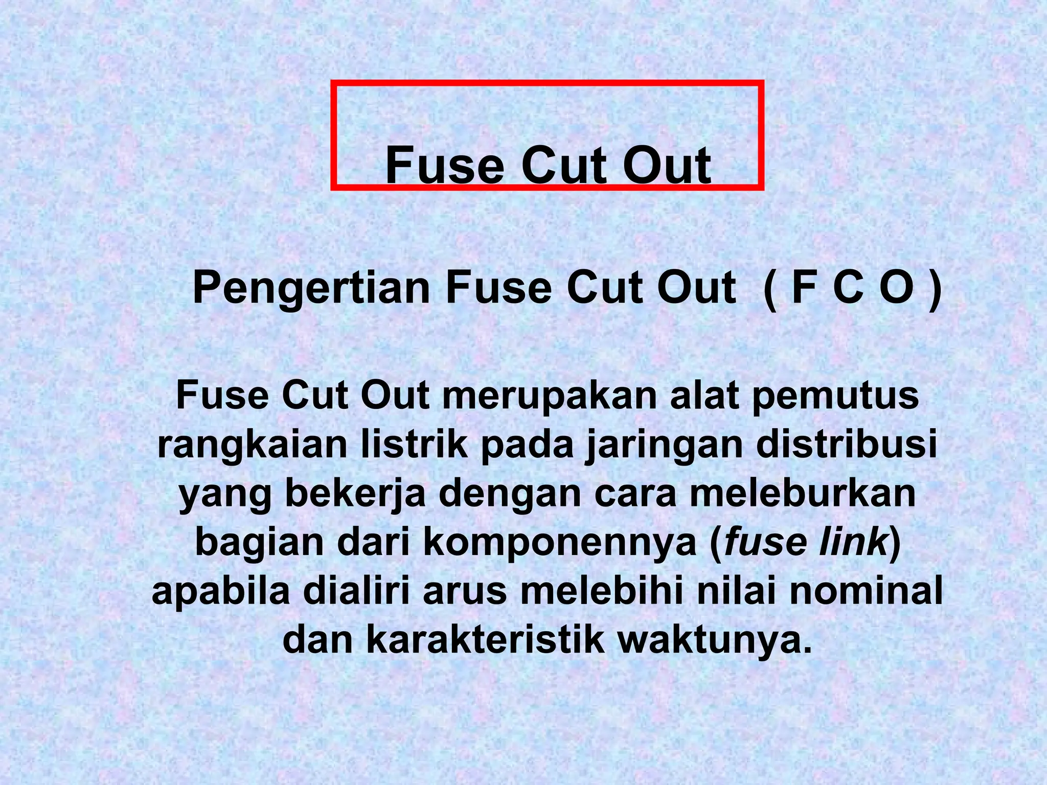 fuse cut out fuse cut out fuse cut out.ppt