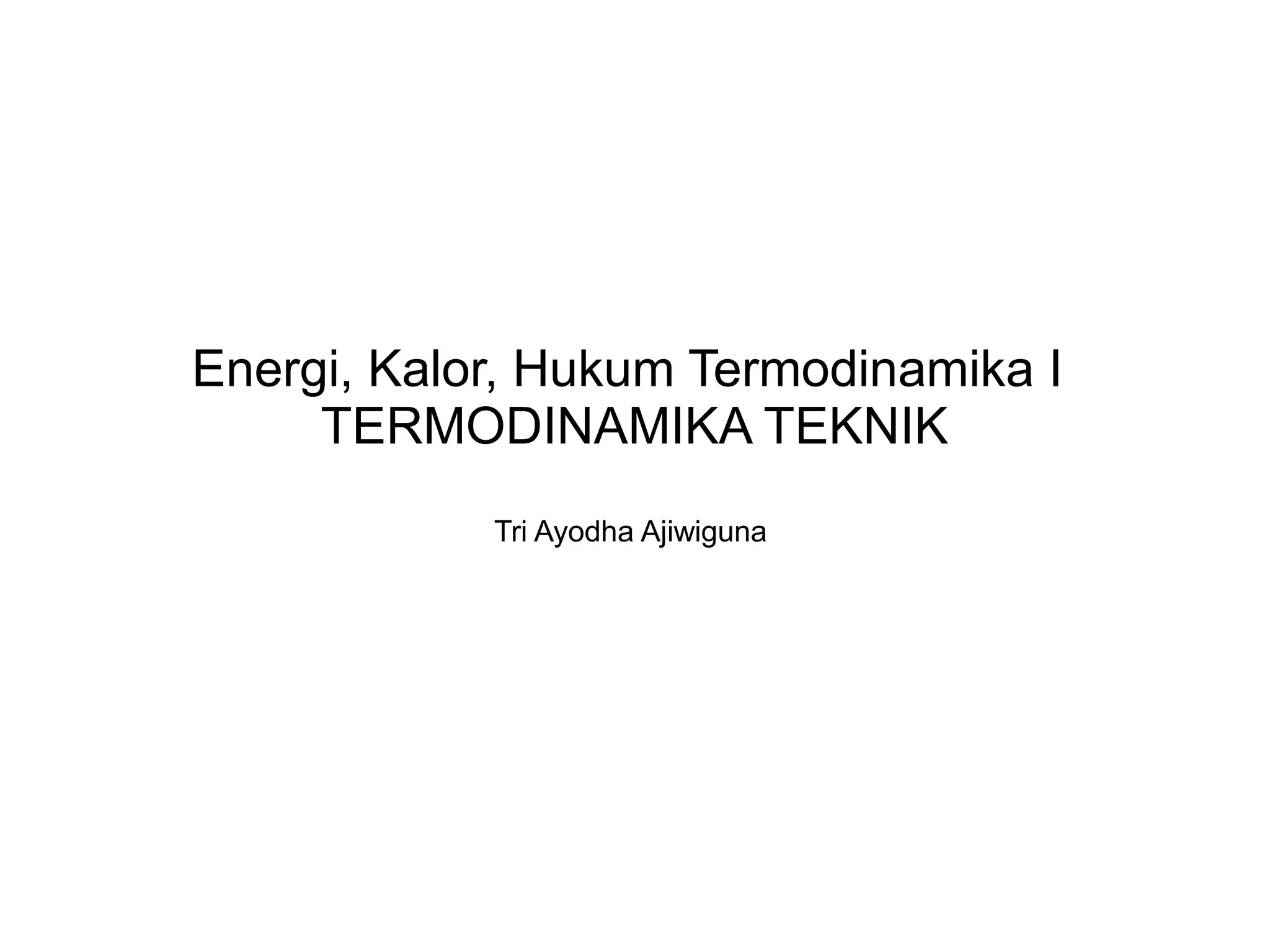 Kalor, kerja, energi dalam dan hukum I termodinamika | PDF