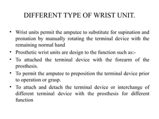 DIFFERENT TYPE OF prsthetic WRIST UNIT.pptx