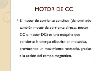 PARTES ELECTRICAS DE UN MOTOR DE CORRIENTE DIRECTA.pptx