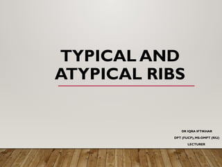 2. Typical and atypical ribs anatomy.pptx
