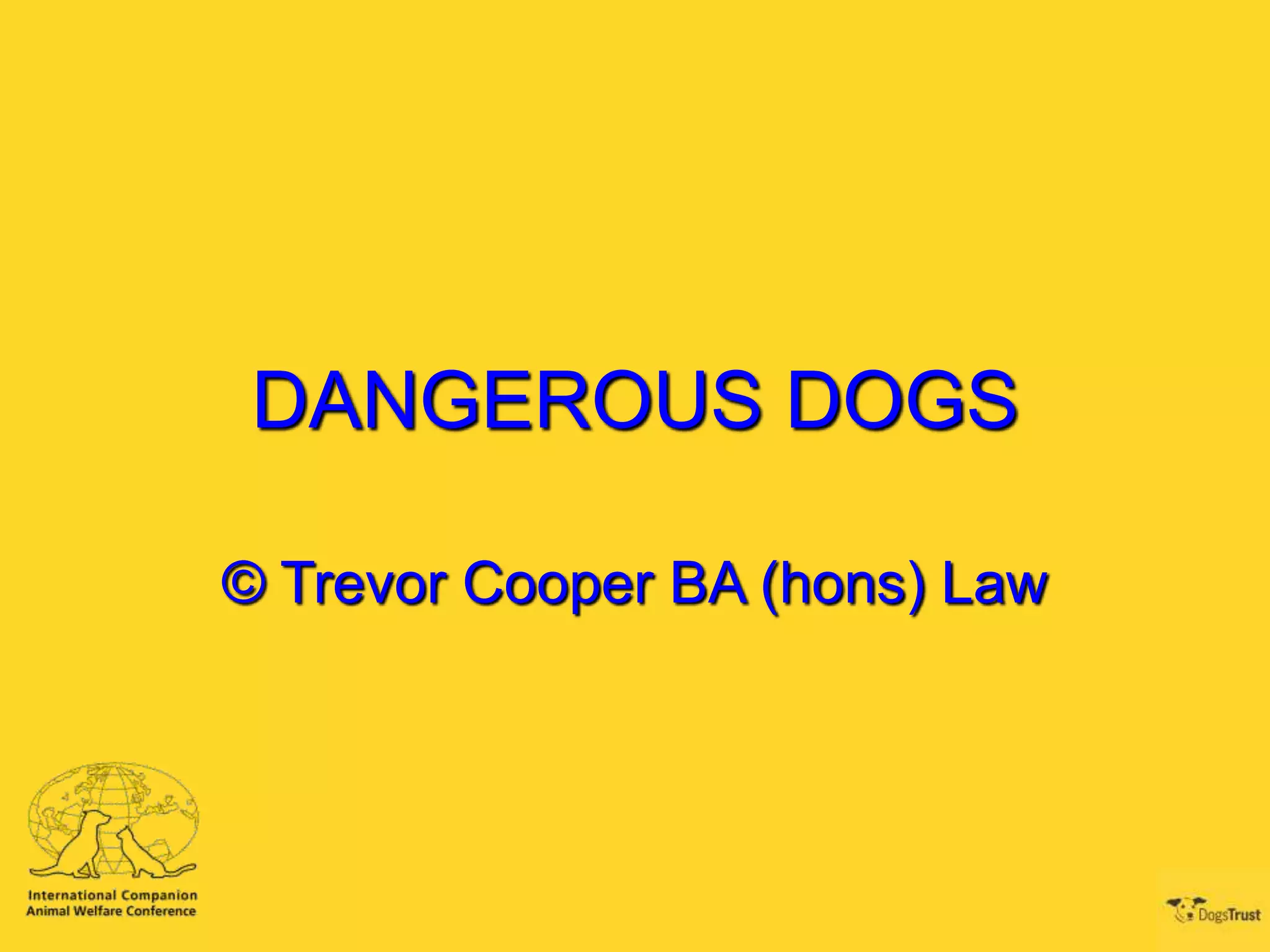 2.2 Dangerous Dogs - Trevor Cooper | PPT