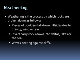 2.3b kinds of rocks and weathering | PPTX | Geology | Science
