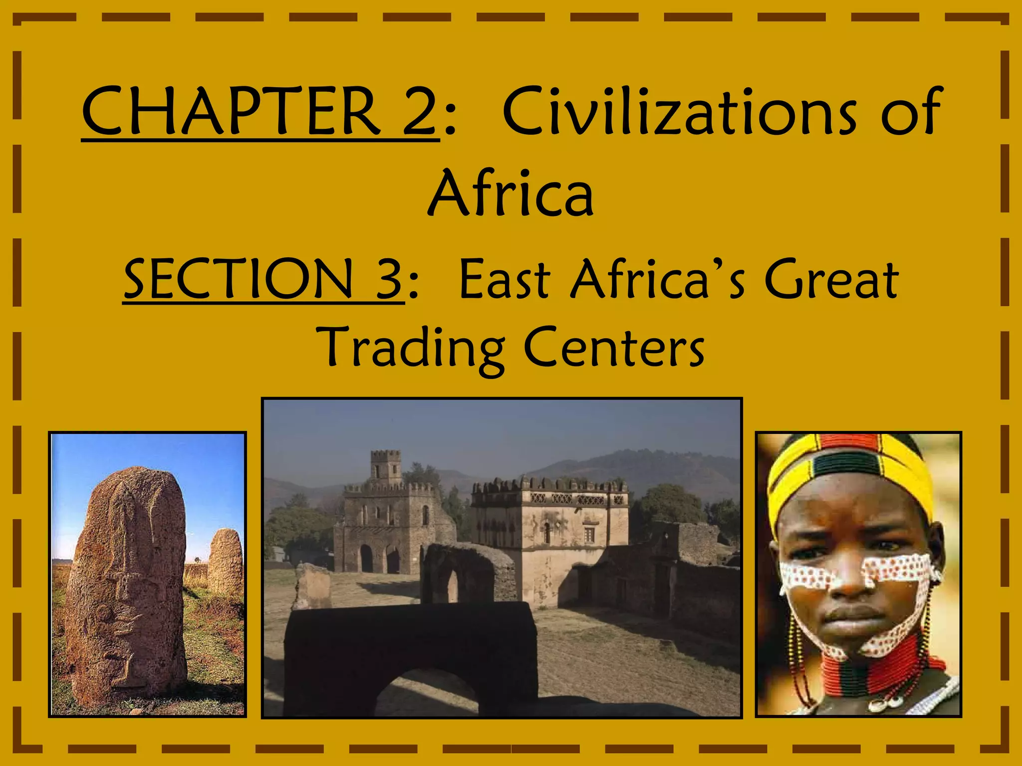 2 3 east africa's great trading centers | PPT
