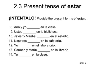 2.3 present tense of estar | PPT