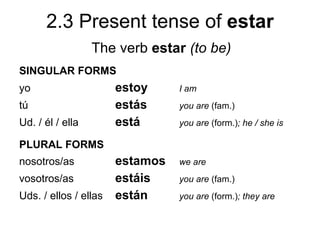 2.3 present tense of estar | PPT