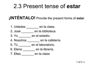 2.3 present tense of estar | PPT