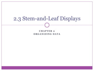 2.3 stem and leaf displays | PPTX