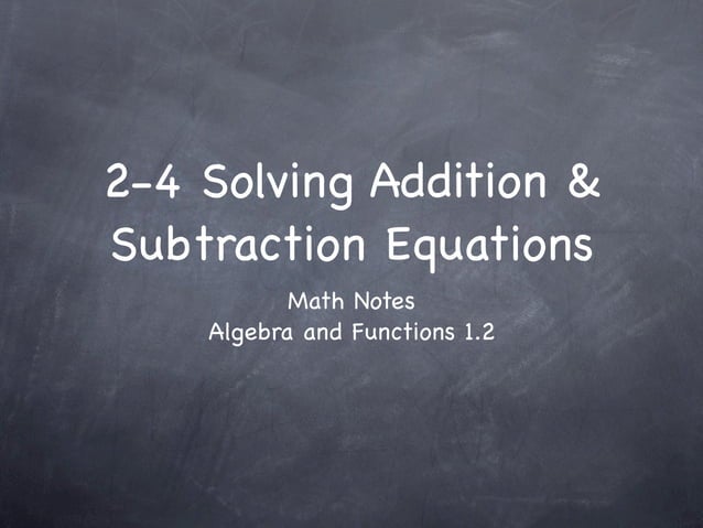 2-4 Solving Addition & Subtracting Equations | PPT