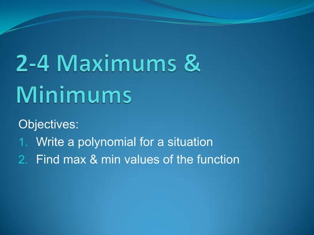 2 4 maximums & minimums | PPT