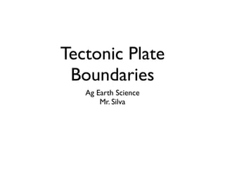 2.4 tectonic plate boundaries | PPT