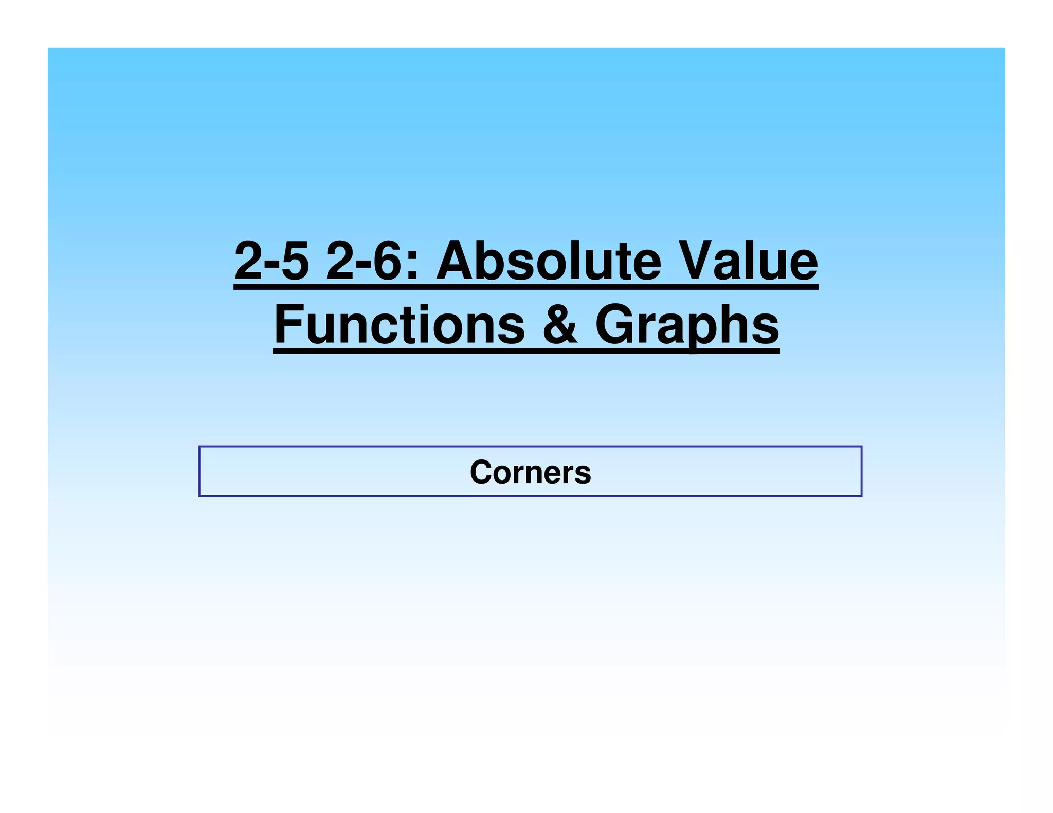 2 5 2-6 absolute value graphs and translations | PPT
