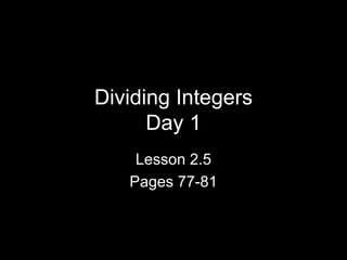 2.5 dividing integers ws day 1 | PPT