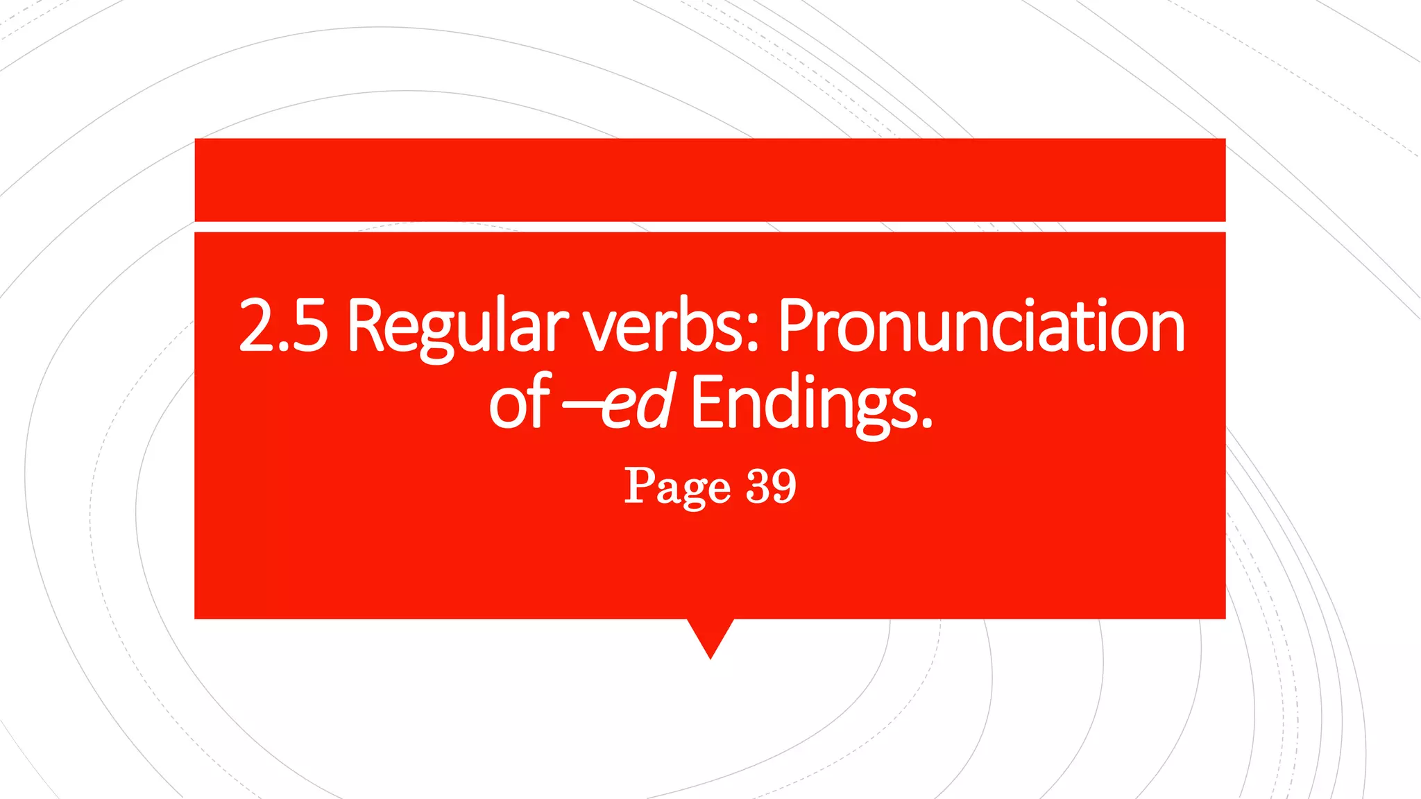 2 5 regular verbs -ed endings | PPT