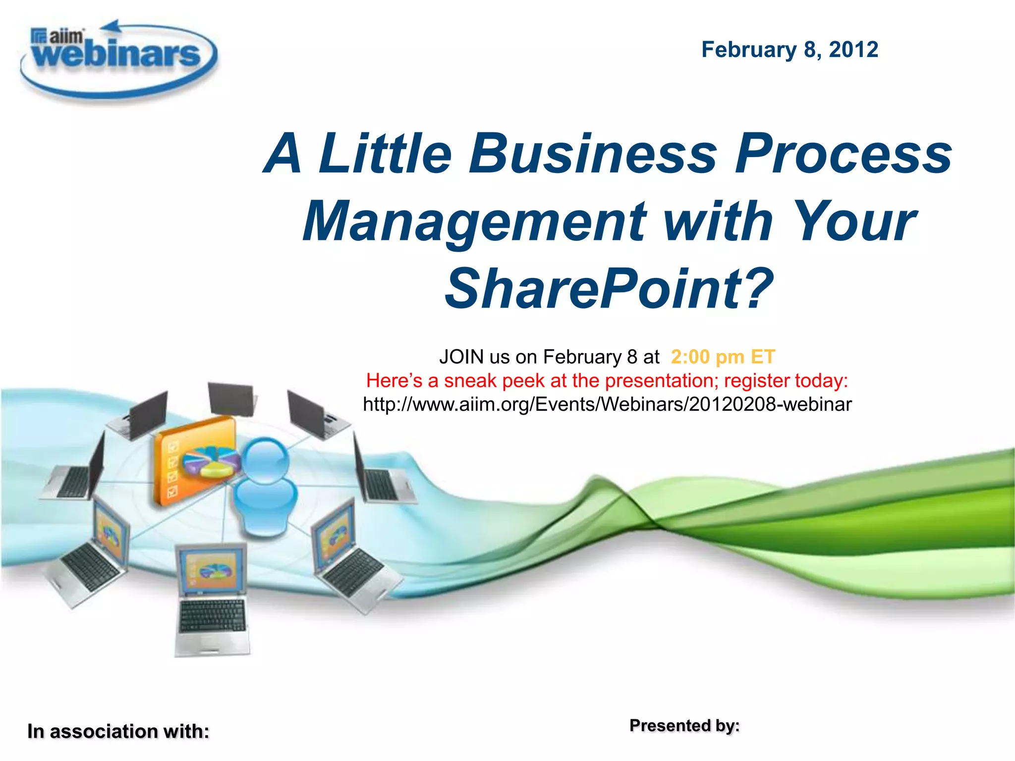 A Little BPM with Your SharePoint: AIIM Webinar Preview | PPTX