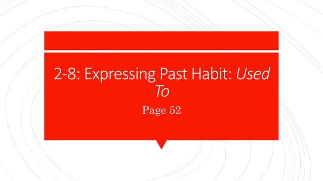 2 8 past habit with used to | PPTX