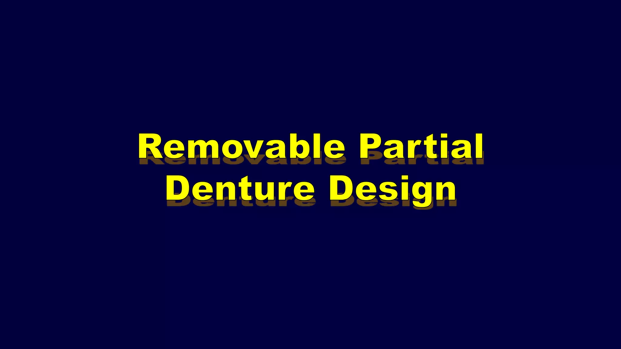 2- a. Basic principles for designing the removable partial denture ...