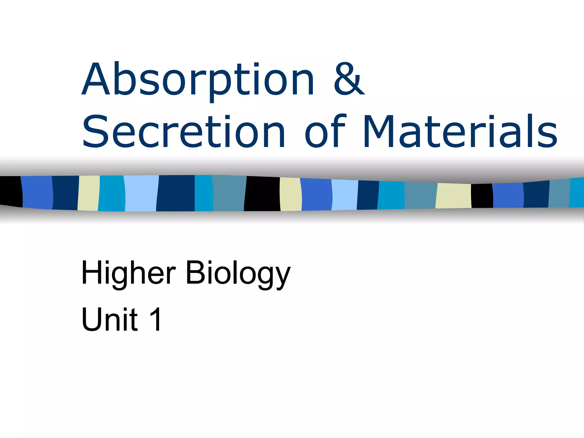 2. Absorption & Secretion Of Materials | PPT