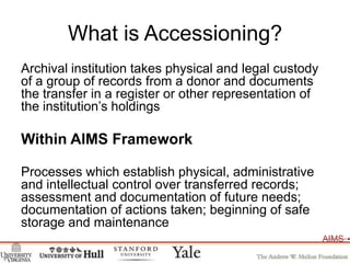 AIMS Workshop pt. 2: Accessioning | PPTX