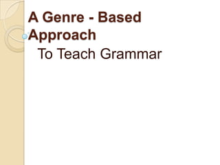 a genre based approach | PPT