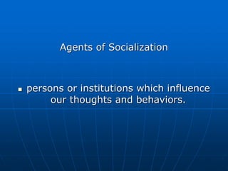 2-agents-of-socialization.ppt