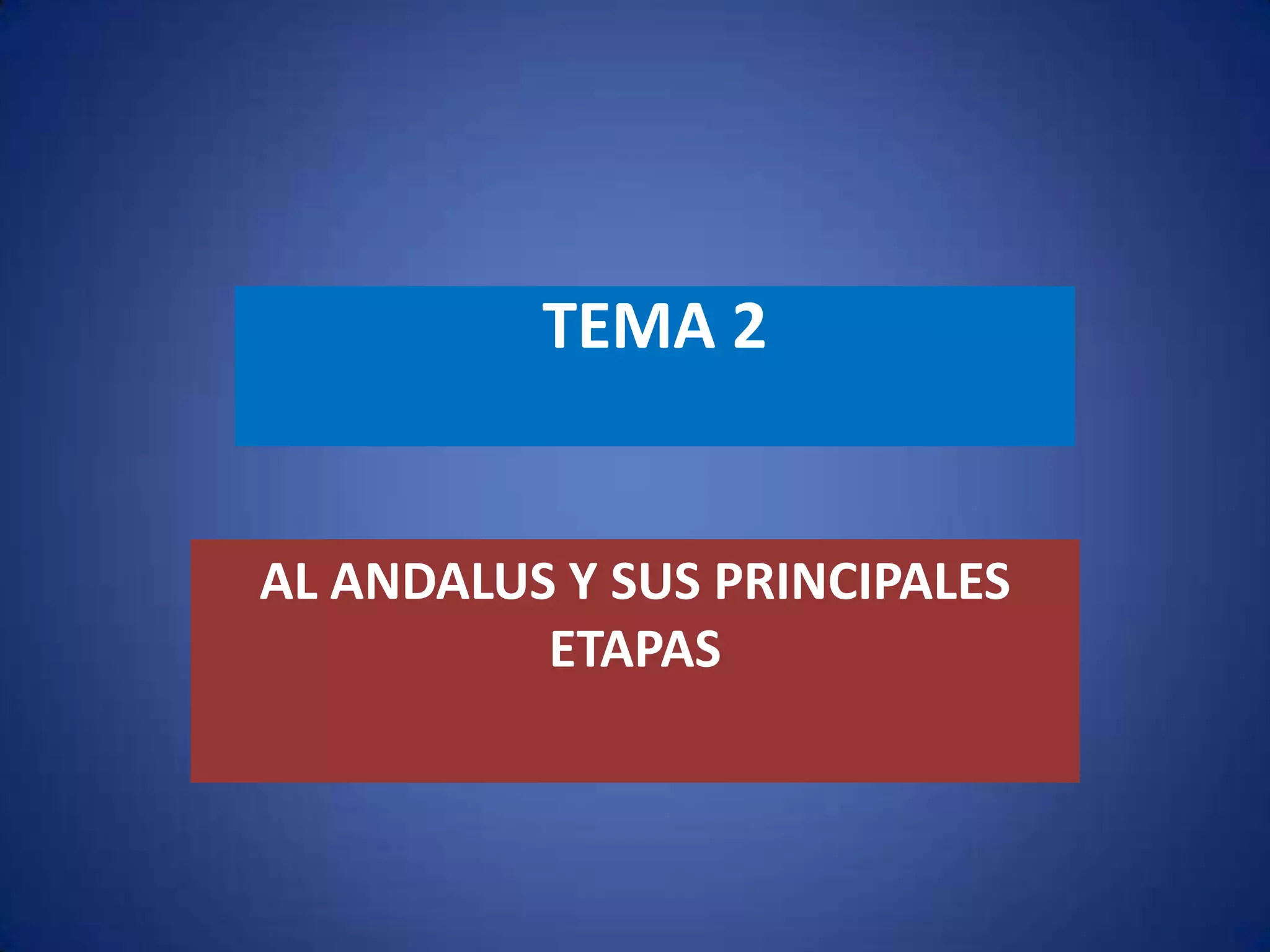 2 al andalus y sus principales etapas | PPTX