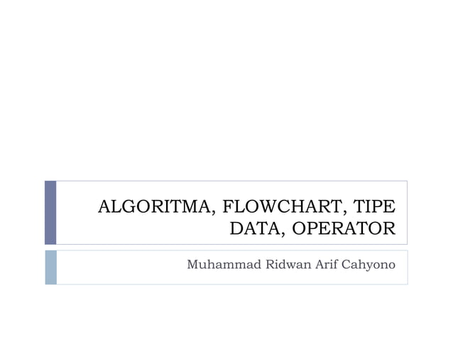 2 Algoritma Flowchart Tipe Data Operatorpptx