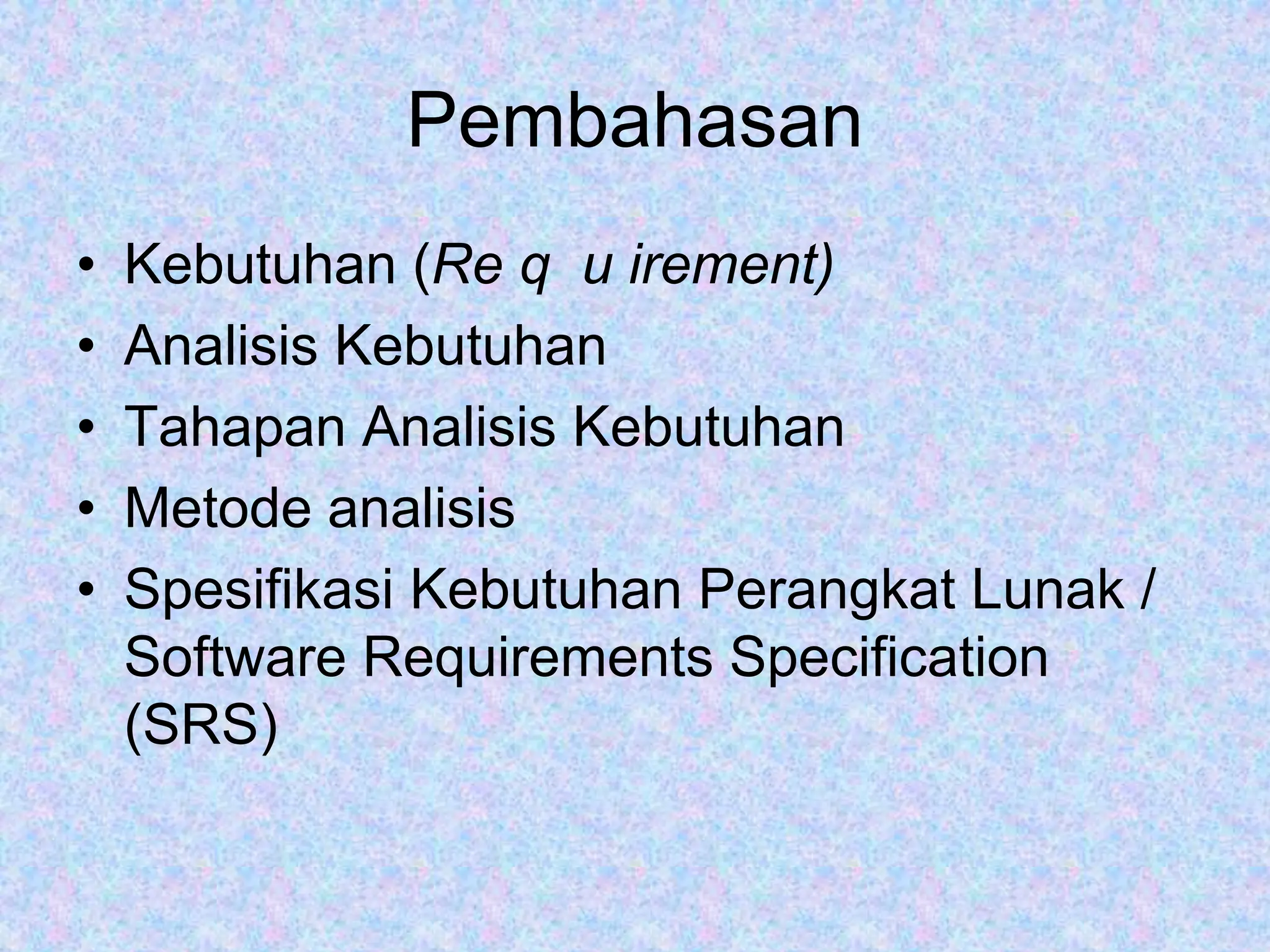 Analisis kebutuhan software dengan konsep SDLC | PPT