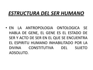 UTPL_ESTRUCTURA DEL SER HUMANO | PPTX