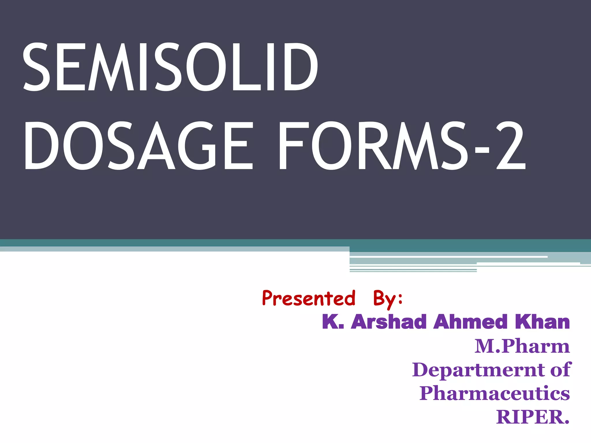 semisolid dosage form-2 | PPTX