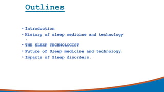 2-Basics of sleep and sleep technology with mentioning the basics | PPTX