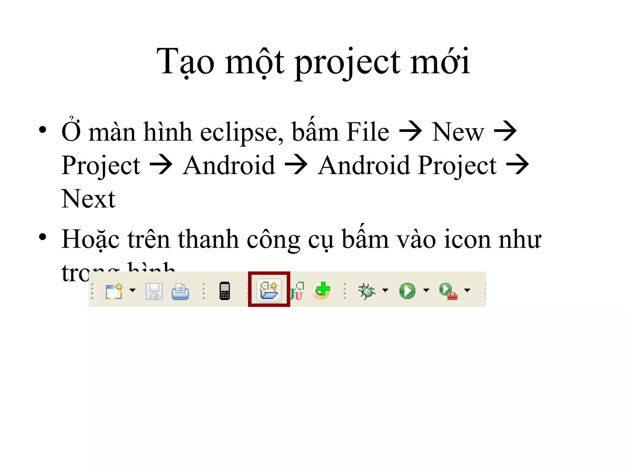 Slide bài giảng lập trình Android DTU - Phần 2 (Bắt đầu với Helloworld) | PPT